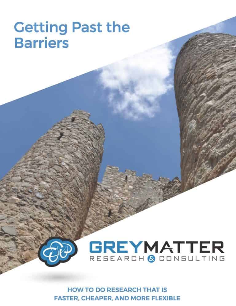 Getting Past the Barriers - Grey Matter Research & Consulting Getting Past the Barriers - Grey Matter Research & Consulting